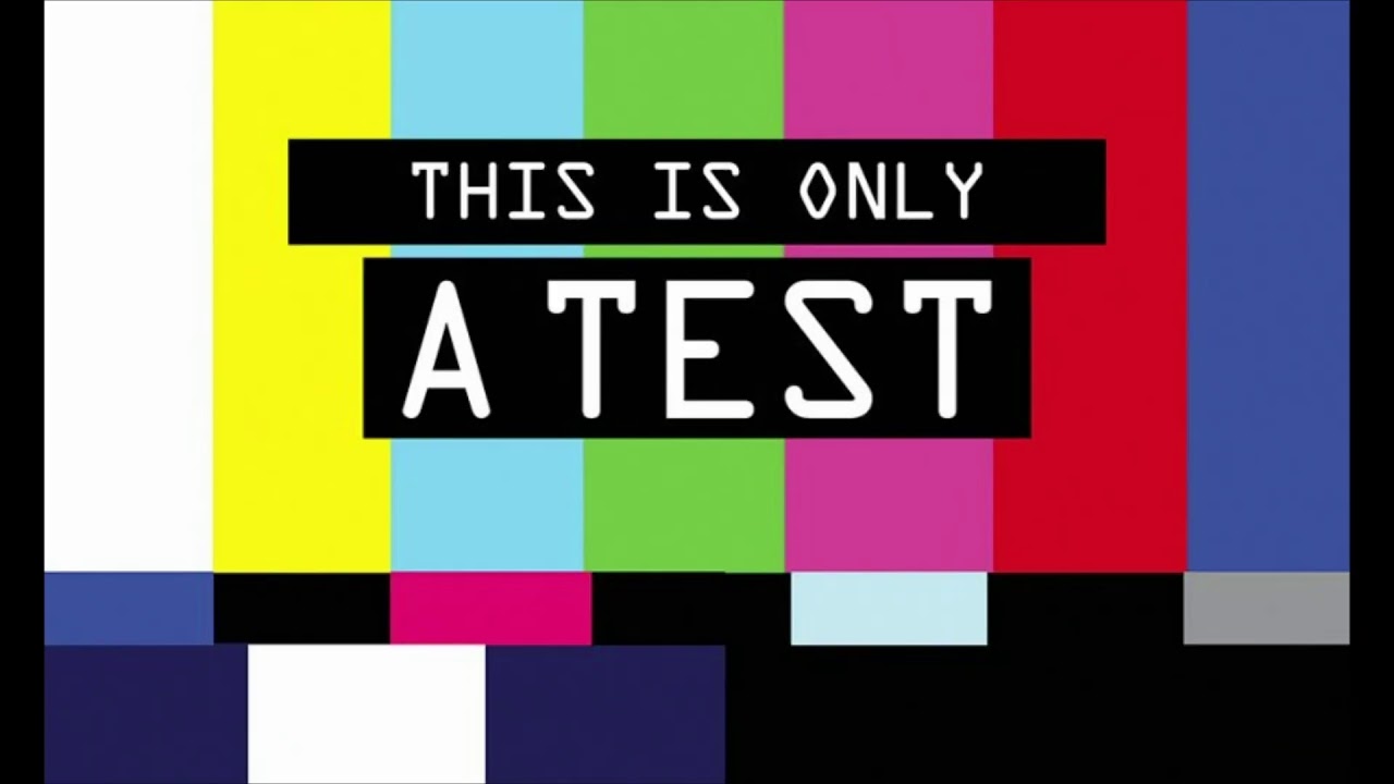 This Is A Test This Is Only A Test 2 Youtube