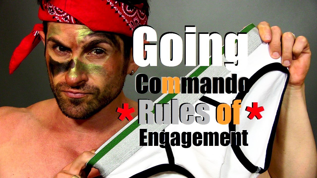 Going Commando No Underwear Rules Of Engagement Youtube