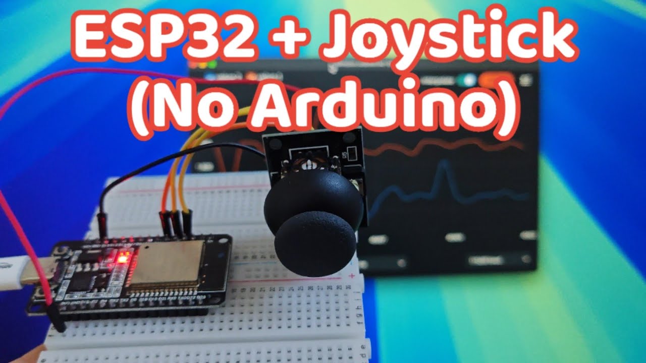 Getting Started With Esp32 Joystick Tutorial Youtube