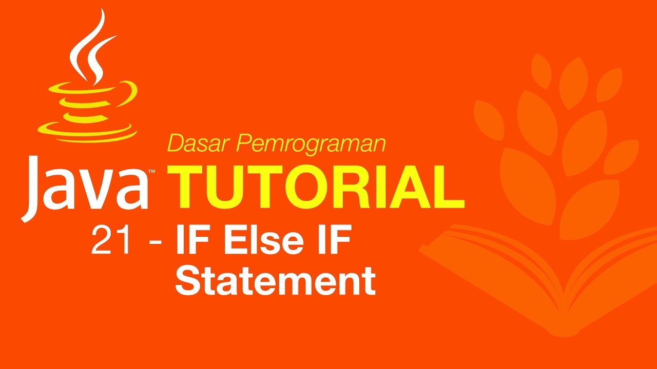 Belajar Java Dasar 21 If Else If Statement Youtube