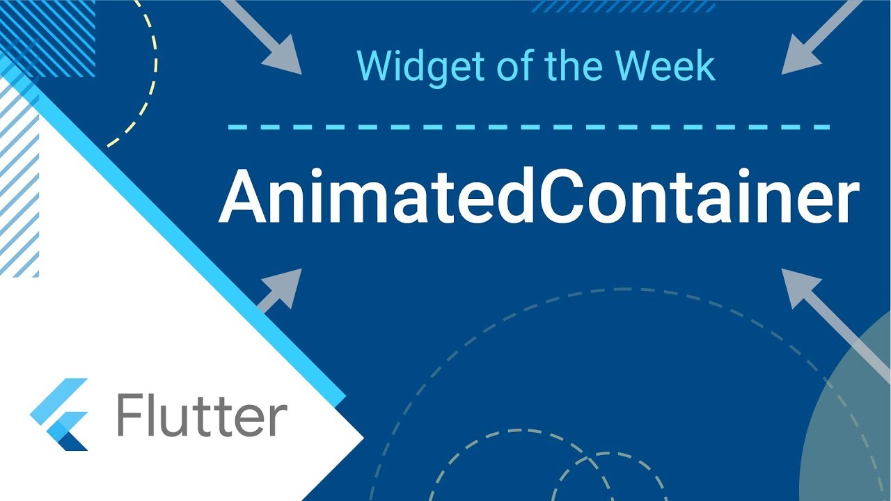 Animatedcontainer Flutter Widget Of The Week Youtube