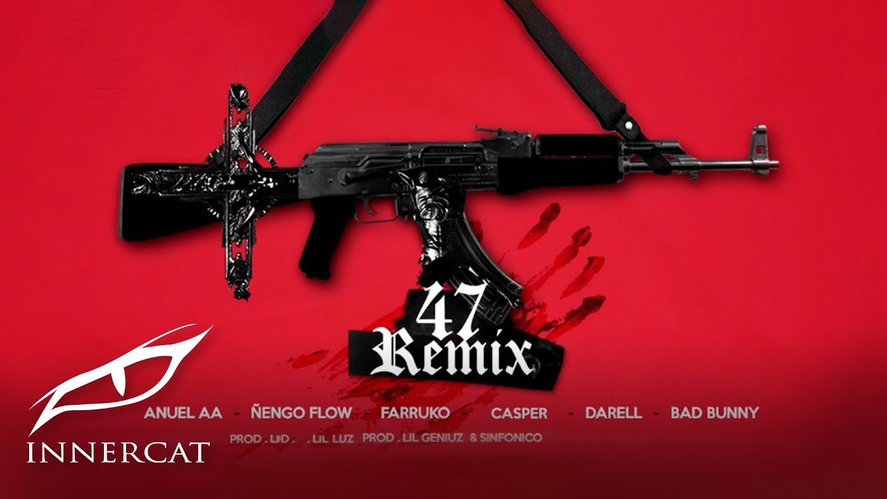 Anuel X Nengo Flow Los G4 47 Remix Ft Bad Bunny Darell Farruko