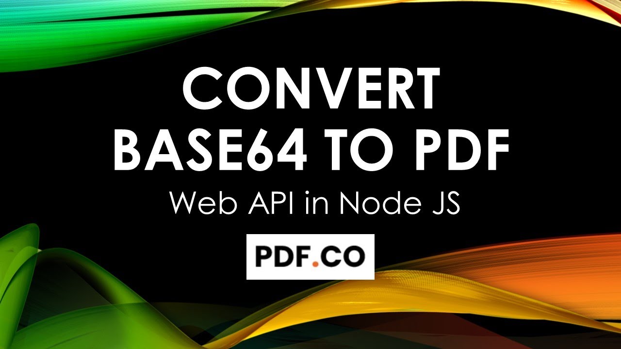 How To Convert Base64 To Pdf Node Js In Javascript Using Pdf Co Web