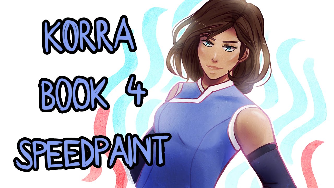 Korra Book 4 Speedpaint Youtube