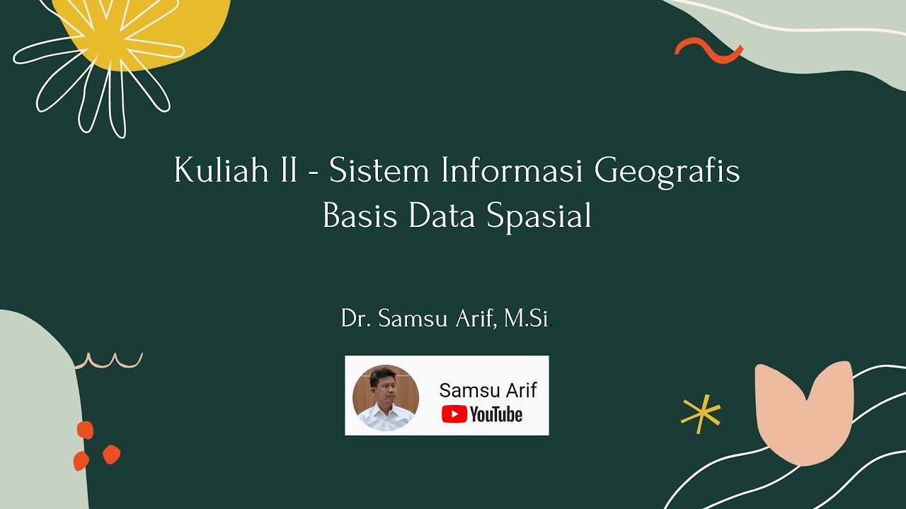 Kuliah Sig 2 Basis Data Geospasial Youtube