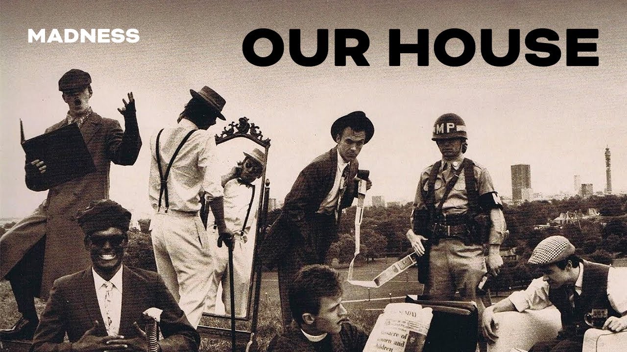 Madness Our House Official Audio Youtube