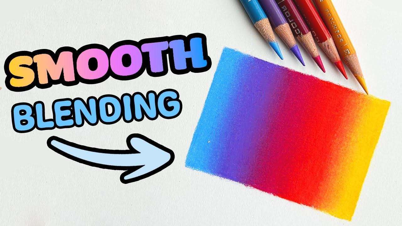 How To Blend Colored Pencils Like A Pro Youtube