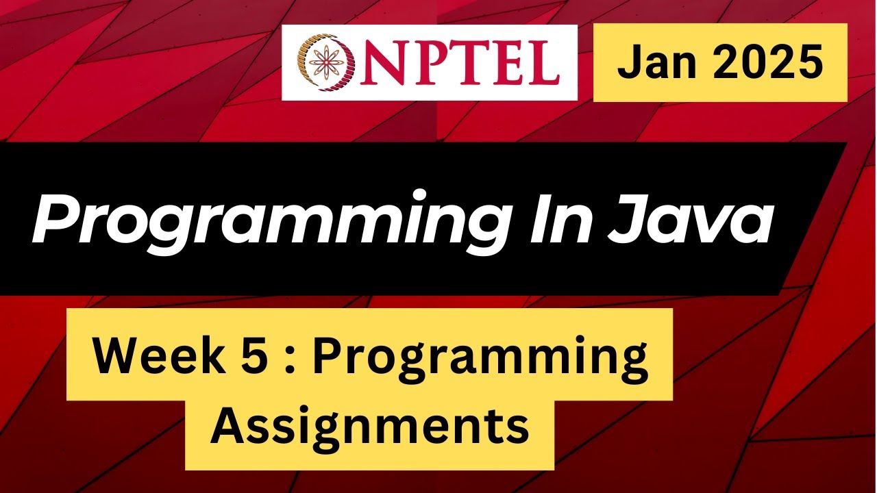 Nptel Programming In Java Week 5 Programming Assignment Answers