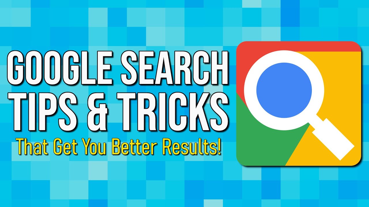 Google Search Tips Tricks That Get You Better Results Youtube