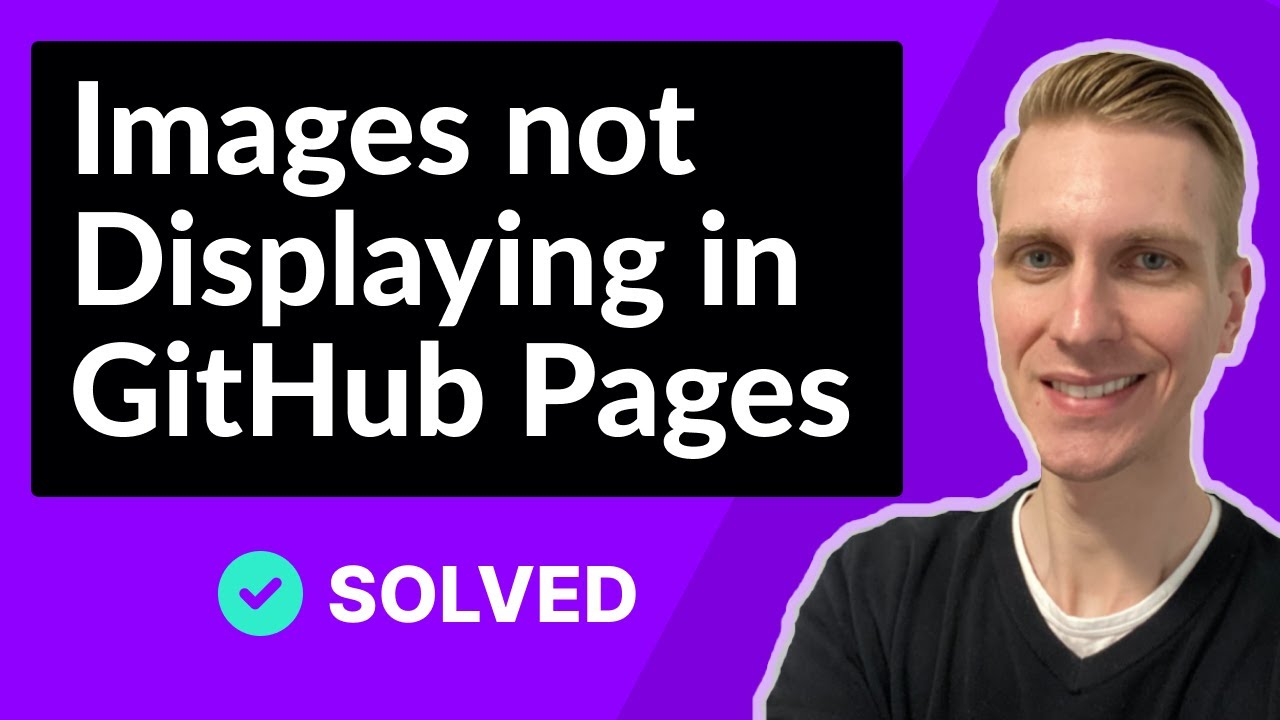 Images Not Displaying In Github Pages Solved Youtube