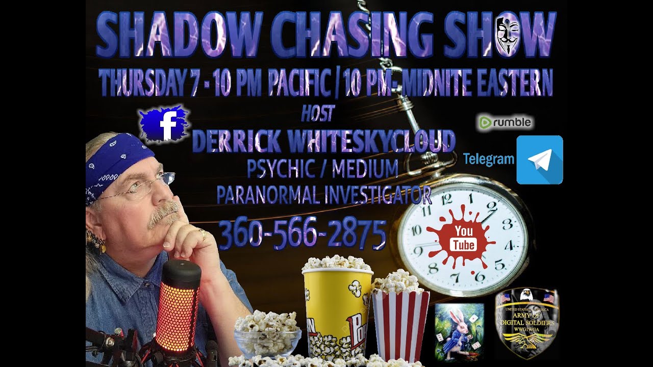 Shadow Chasing Show With Derrick Whiteskycloud 13 6 2024 Youtube