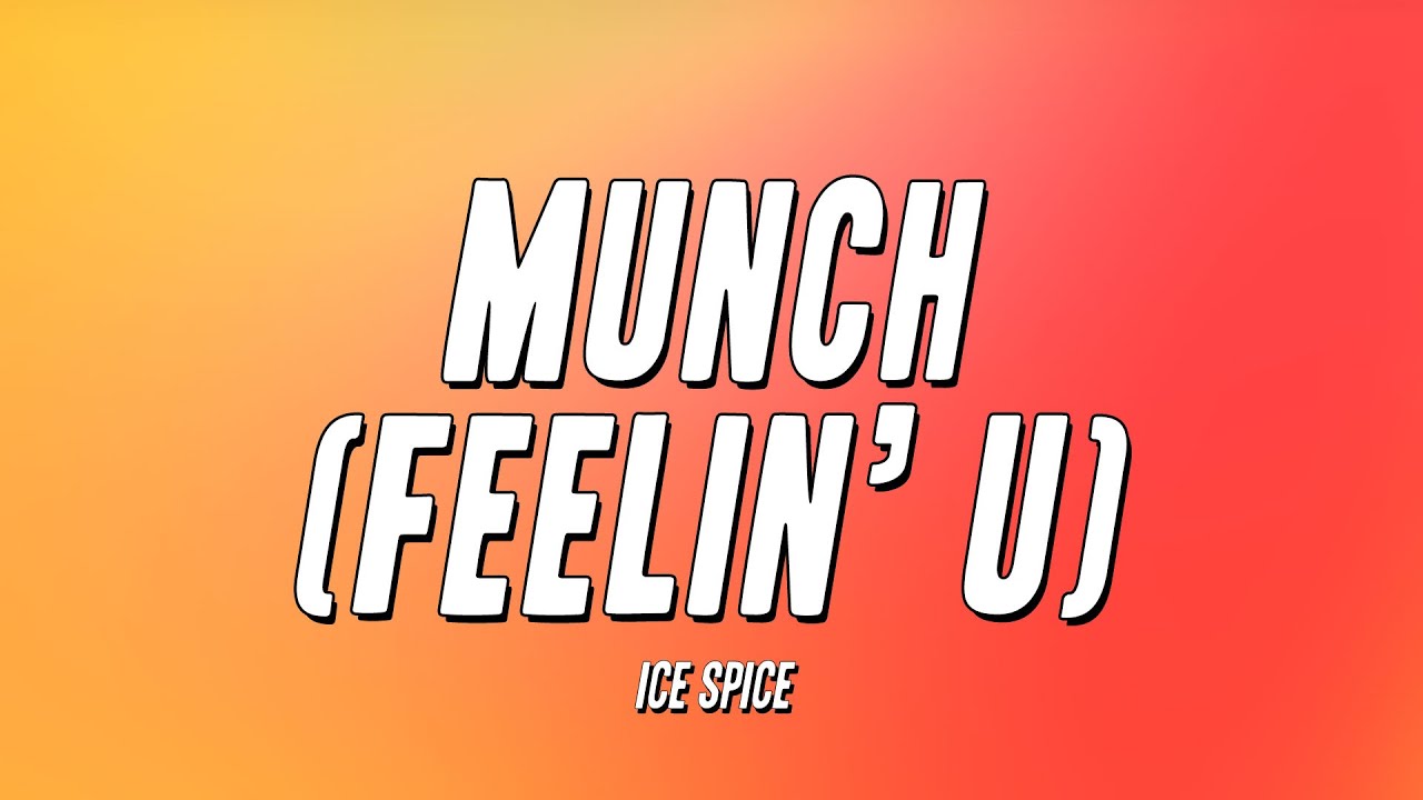 Ice Spice Munch Feelin U Lyrics Youtube