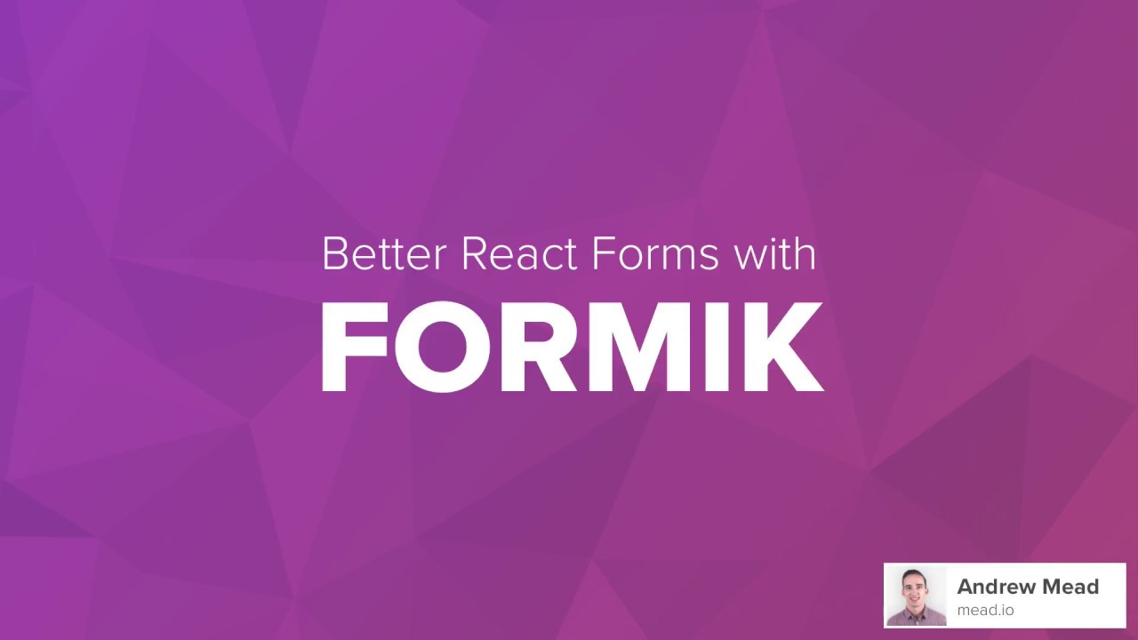Better React Forms With Formik Youtube
