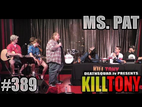 Kill Tony 389 Ms Pat Youtube