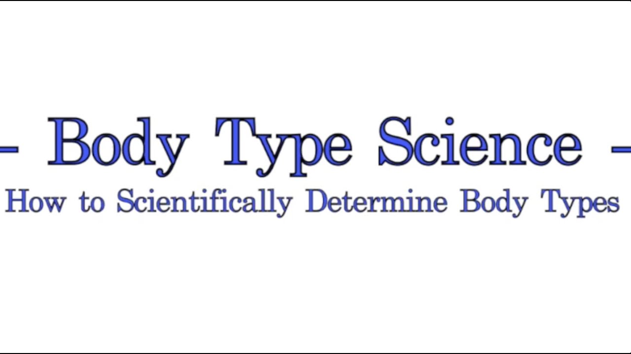 Body Type Science Research Fellow One Research
