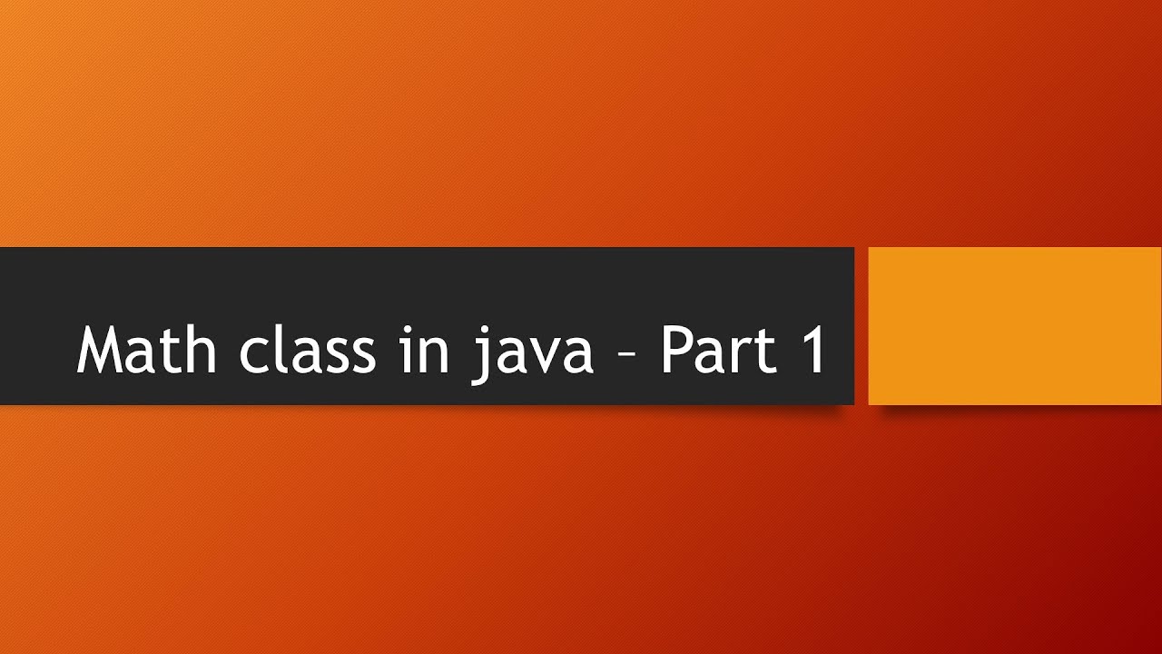 Math Class In Java Part I Java For Icse Students Youtube