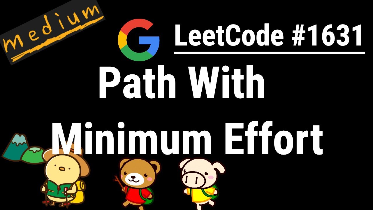 Path With Minimum Effort Leetcode 1631 Python Javascript Java