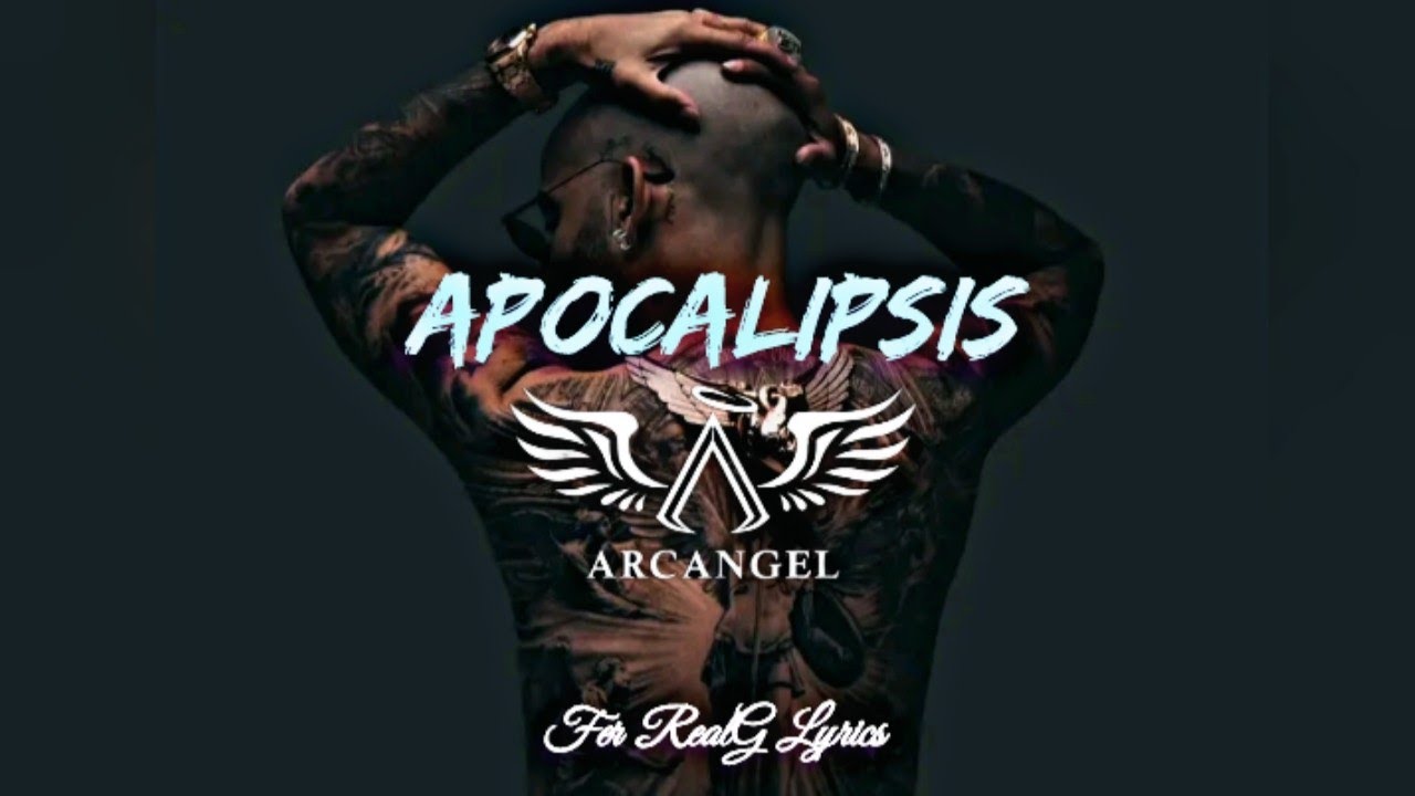 Arcángel Apocalipsis Letra Youtube