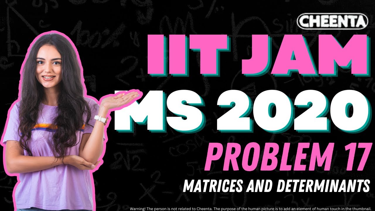 Iit Jam Ms 2020 Problem 17 Solution Matrices And Determinants