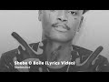 Shebeshxt Shebe O Boile Full Lyrics Shebeshxt Media J Mp3 Music & Mp4 ...