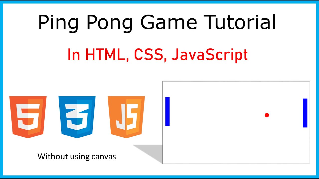 Creating A Ping Pong Game In Html Css Javascript Youtube