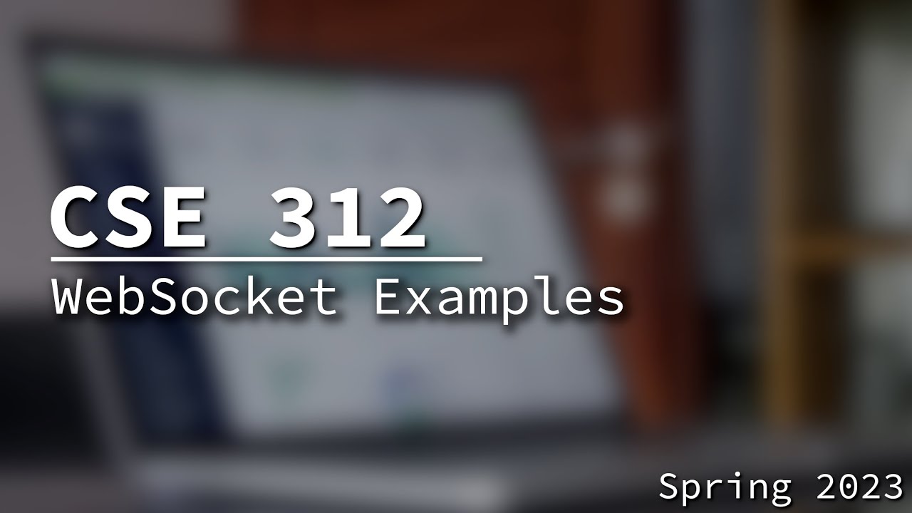 Cse 312 Websocket Examples Friday March 17 2023 Youtube