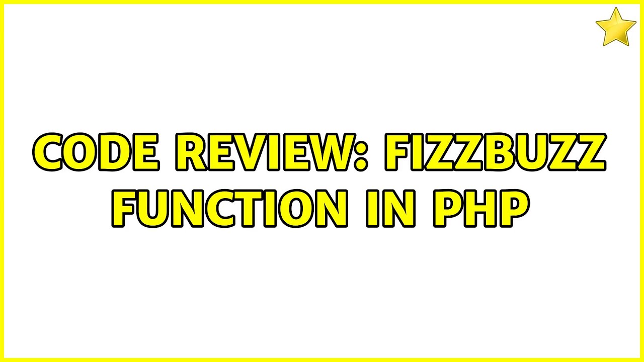 Code Review Fizzbuzz Function In Php Youtube