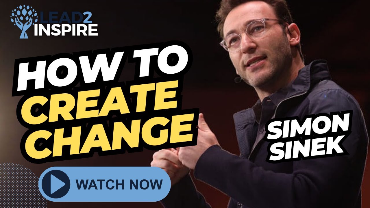 How To Create Change ёямнтъб Simon Sinekтащs Powerful Insight Youtube