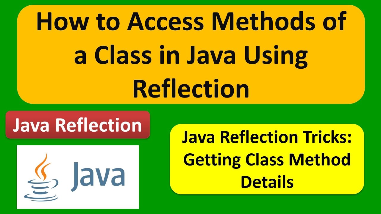 How To Access Methods Of A Class In Java Using Reflection Reflection