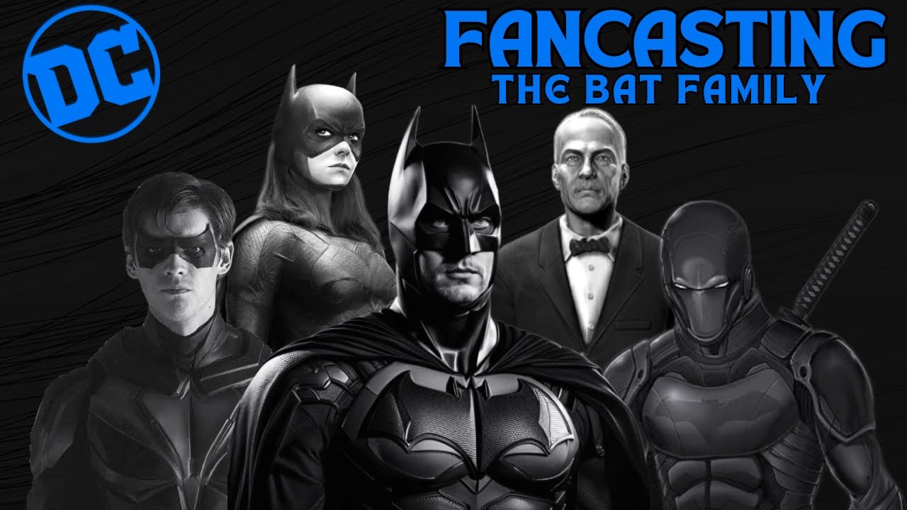 Fan Casting The Bat Family For Dcu Part 1 Youtube