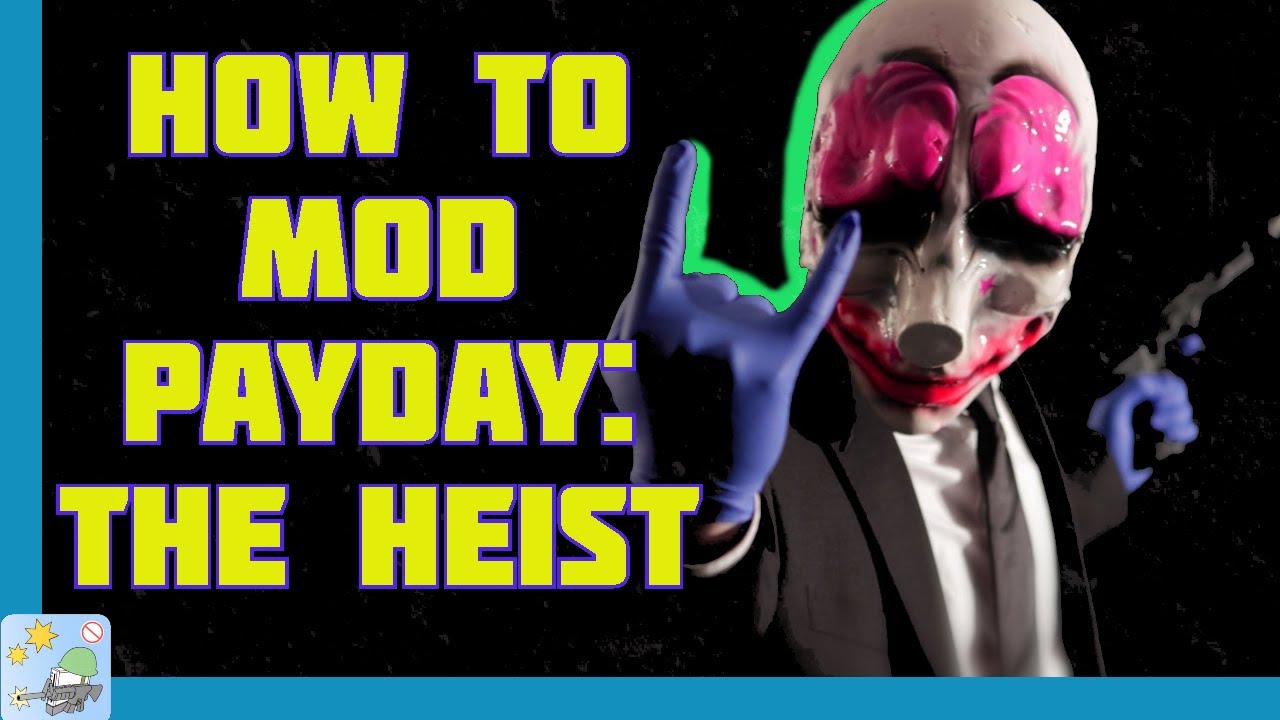 How To Mod Payday The Heist In 2024 Pdth Youtube