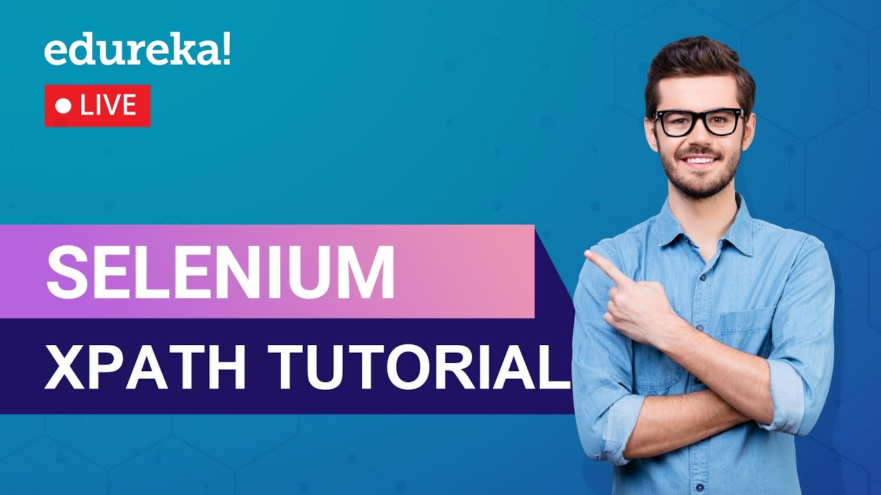 Xpath In Selenium Webdriver Complete Tutorial
