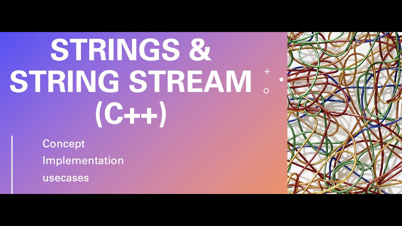 String And Stringstream Concept C Implementation Youtube