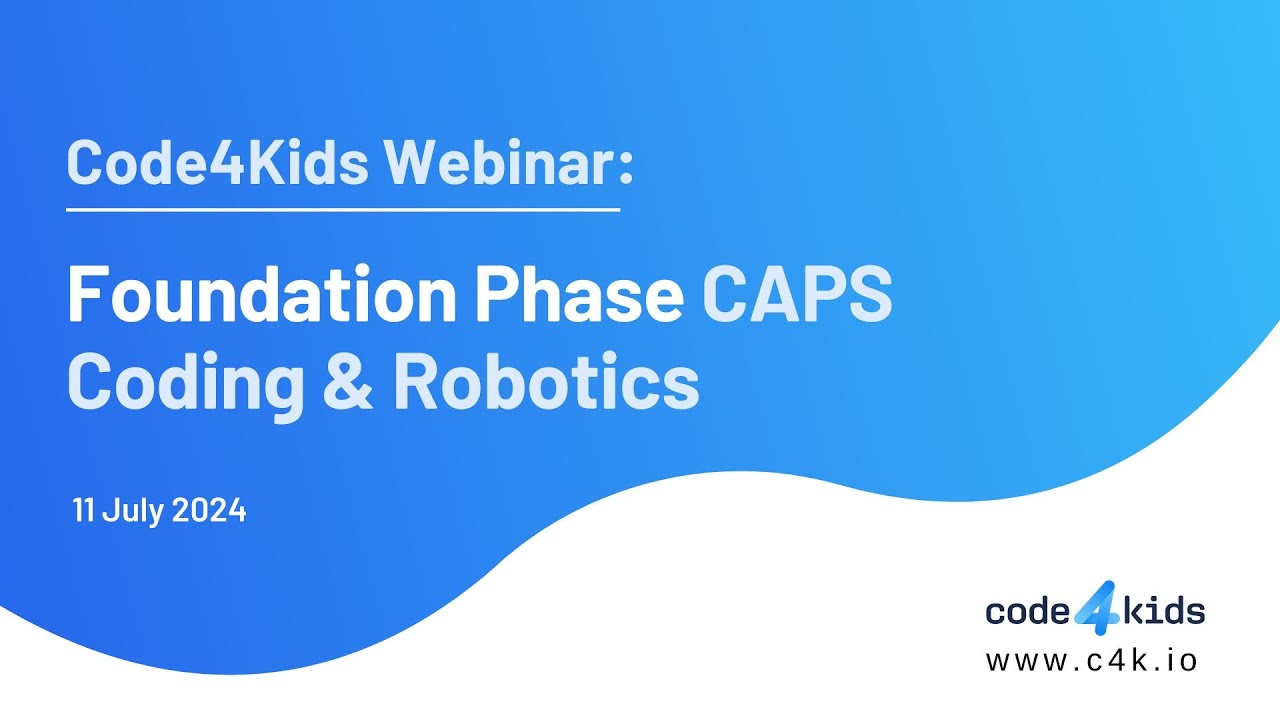 Code4kids Caps Coding Robotics Webinar 11 July 2024 Youtube