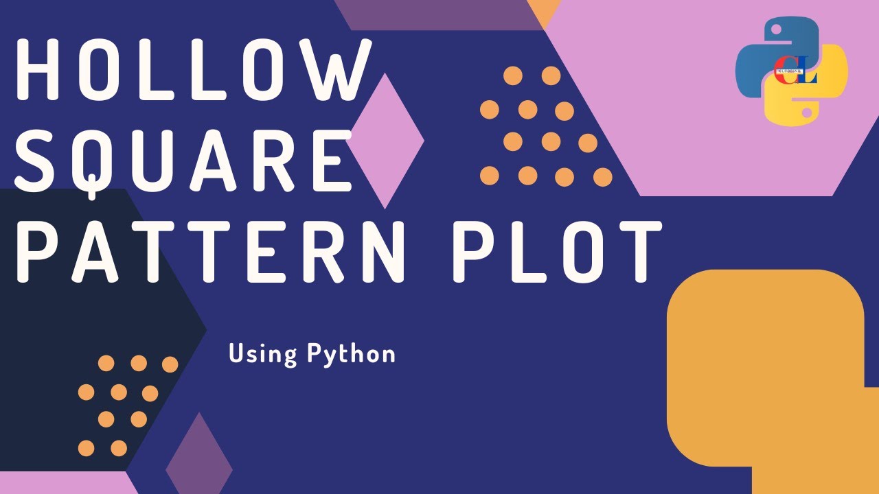 Hollow Square Pattern Plot Using Python Youtube