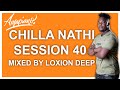 Chilla Nathi Session 46 100 Production Mix By Loxion Deep Soulful ...