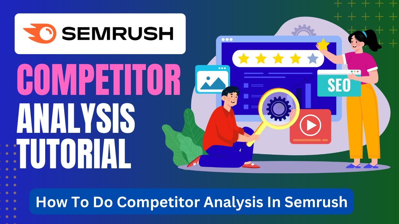 How To Do Competitor Analysis In Semrush Semrush Competitor Analysis