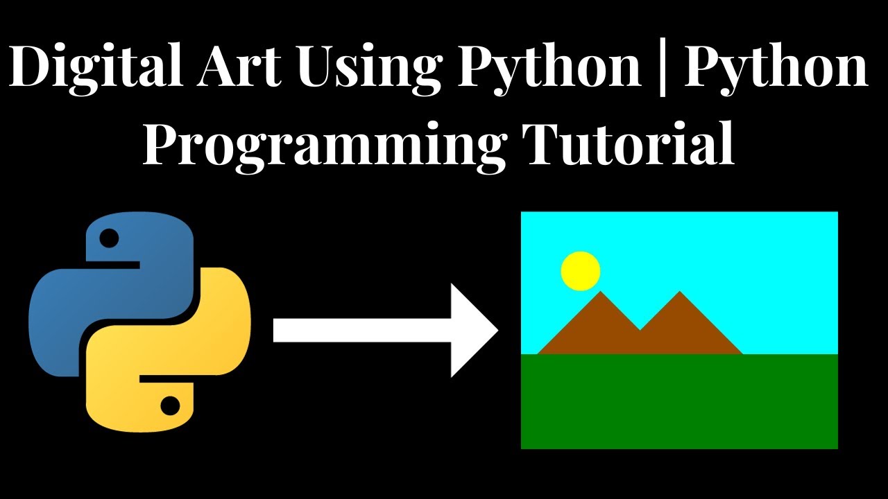 Digital Art Using Python Python Programming Tutorial Youtube