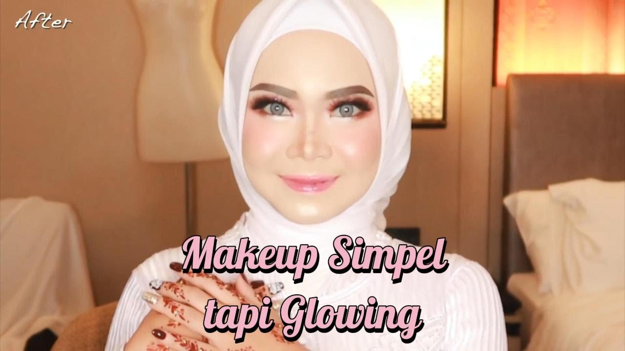 Makeup Glowing Super Simpel Youtube