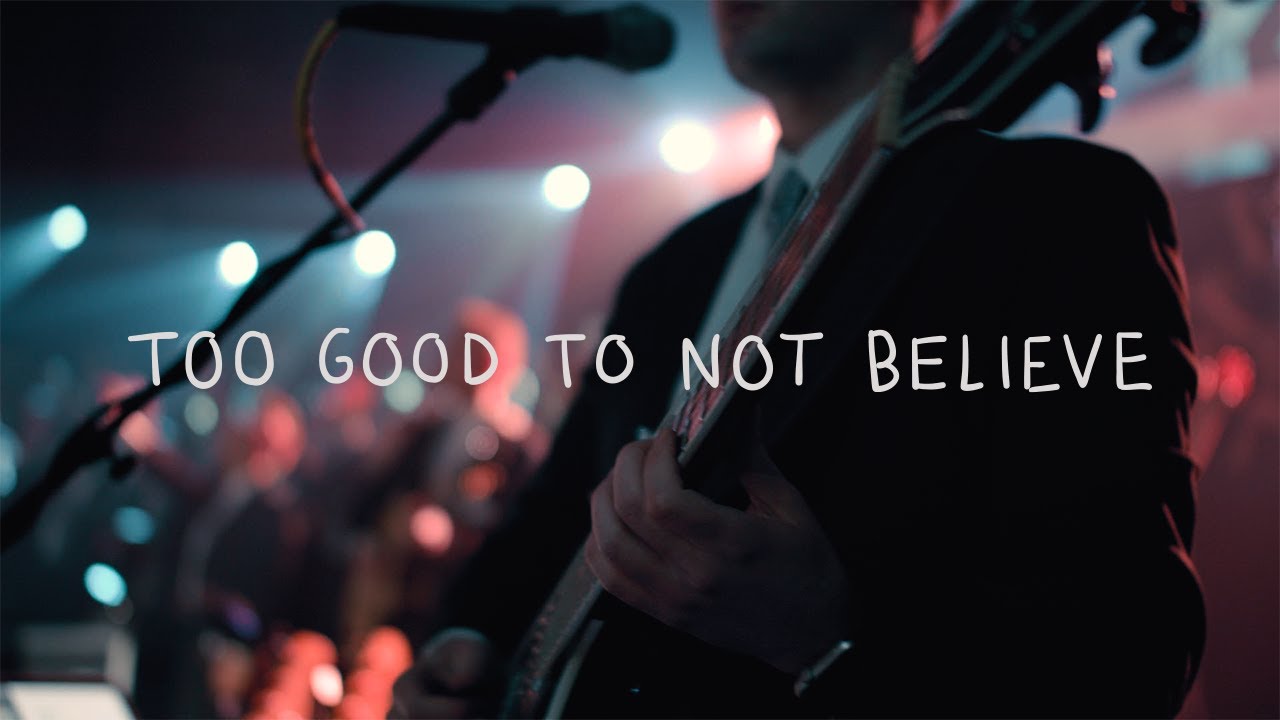 Too Good To Not Believe Welcome Home Ibc Live 2022 Chords Chordify