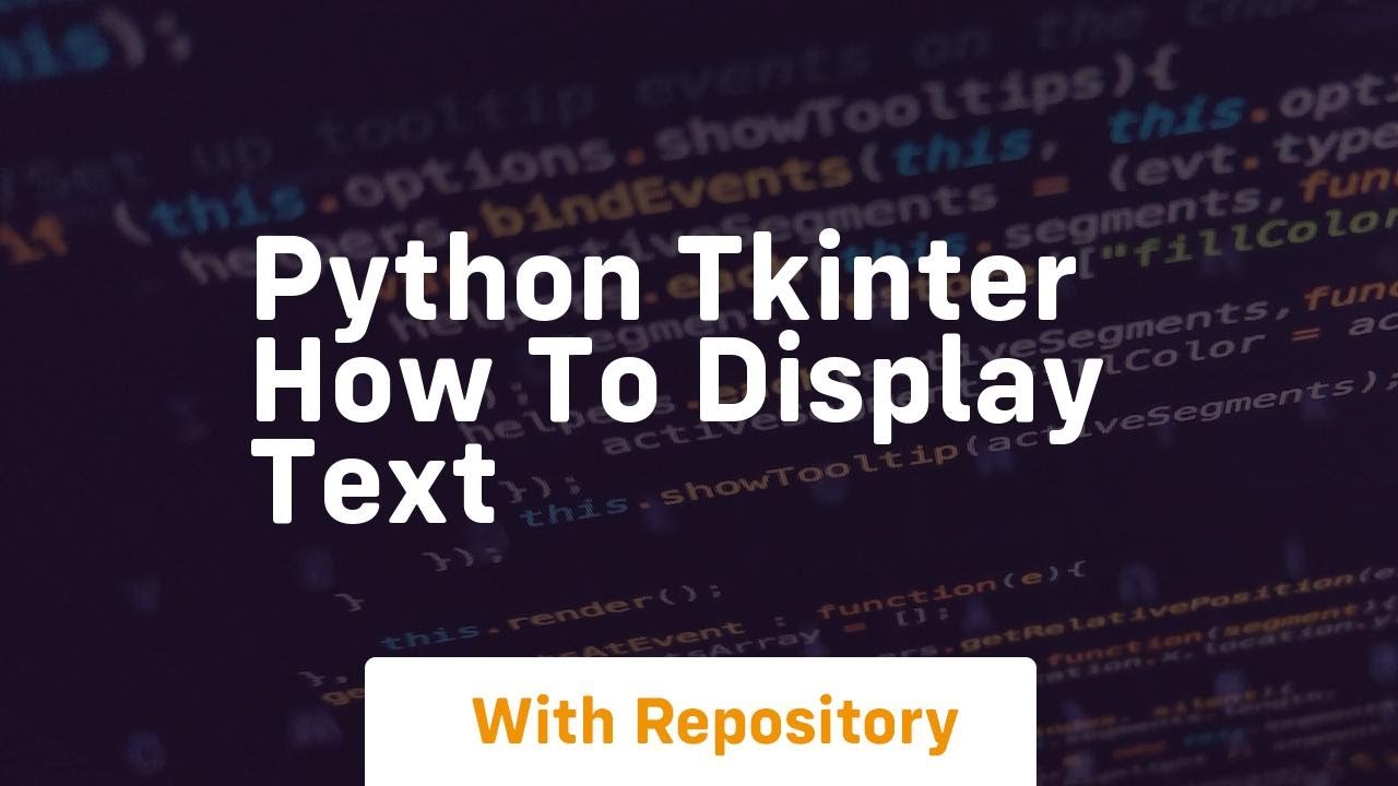 Python Tkinter How To Display Text Youtube
