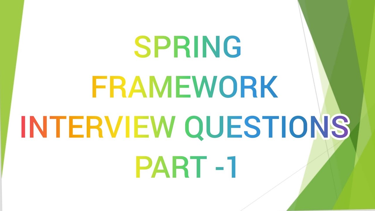 Frequently Asked Spring Framework Interview Questions Freshers