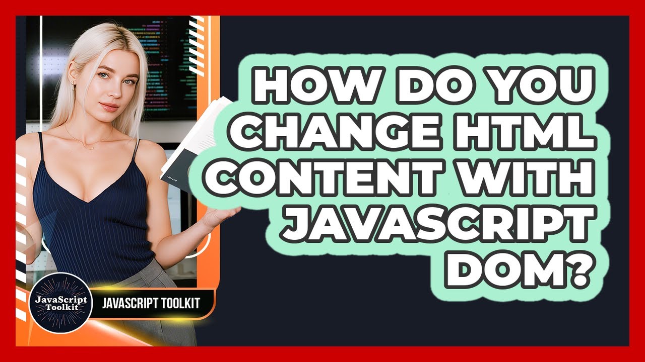 How Do You Change Html Content With Javascript Dom Javascript
