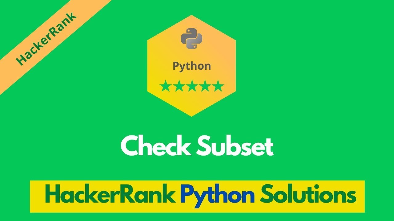 Hackerrank Check Subset Problem Solution In Python Python Problems