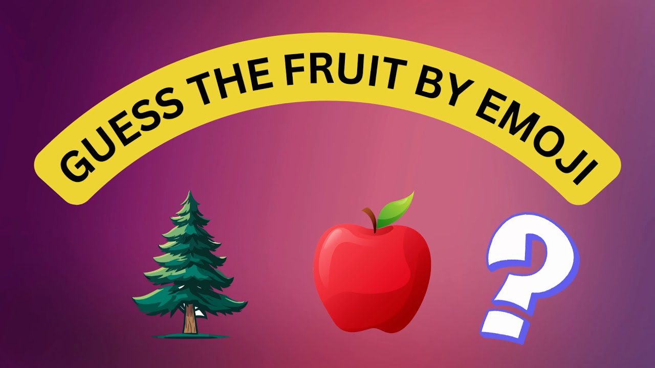 Can You Guess The Fruit By Emojis Emoji Quiz Guess The Fruit