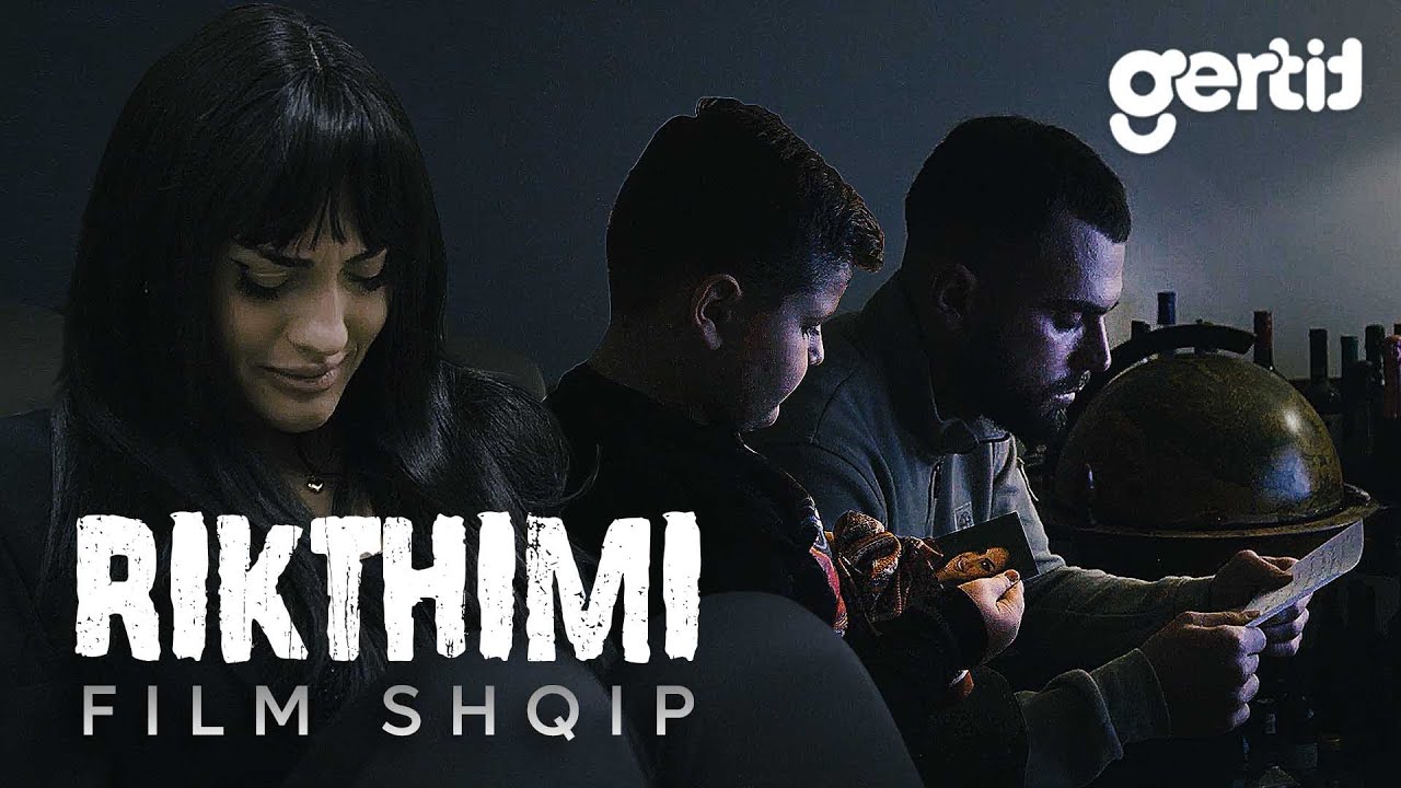 Rikthimi Film Shqip Youtube