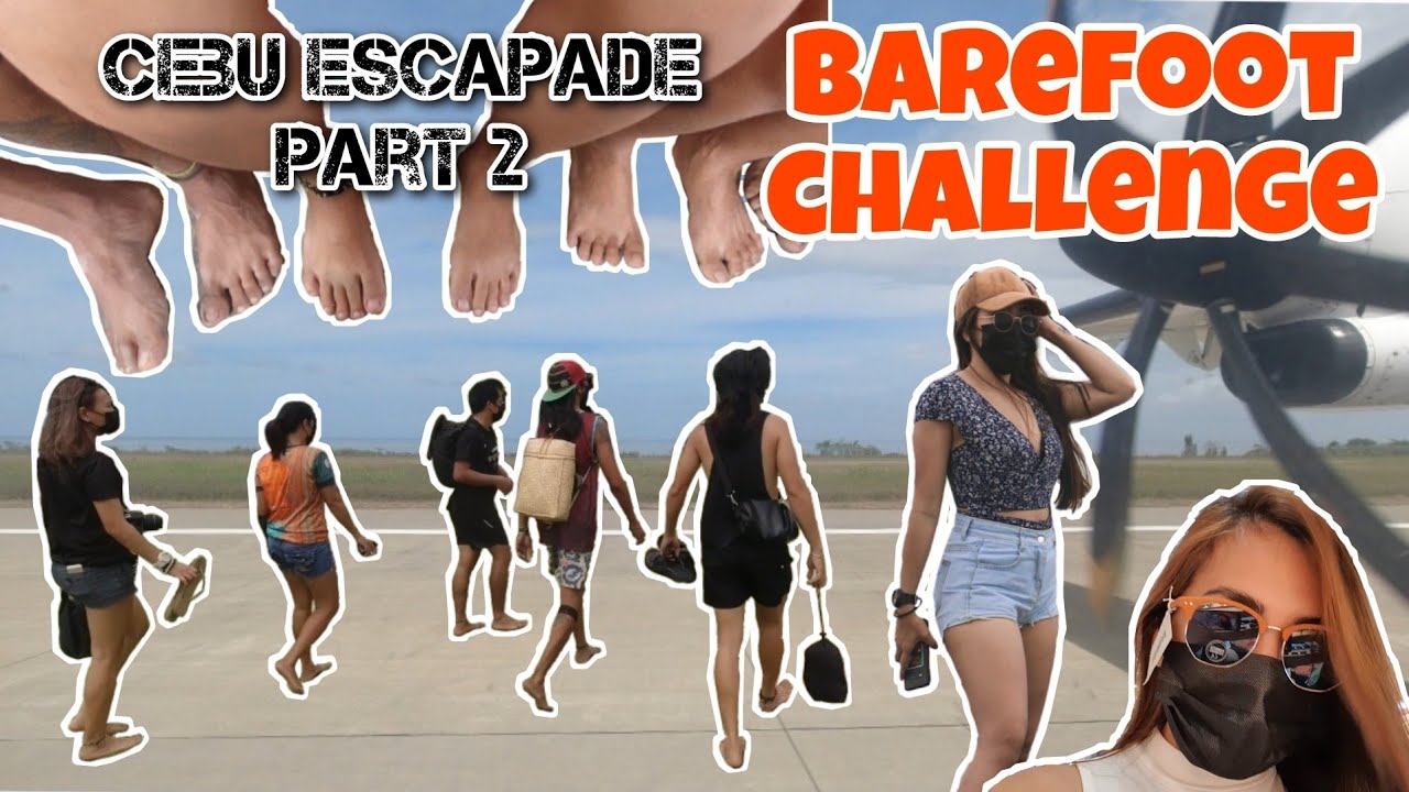 Cebu Vlog Part 2 Barefoot Challenge Youtube
