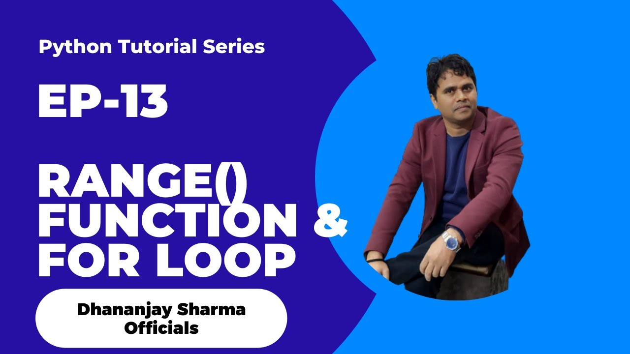 Ep 13 Python Tutorial Range Function For Loop Youtube