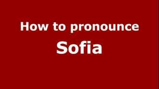 Sofia Pronunciation How To Say Sofia In 25 Languages
