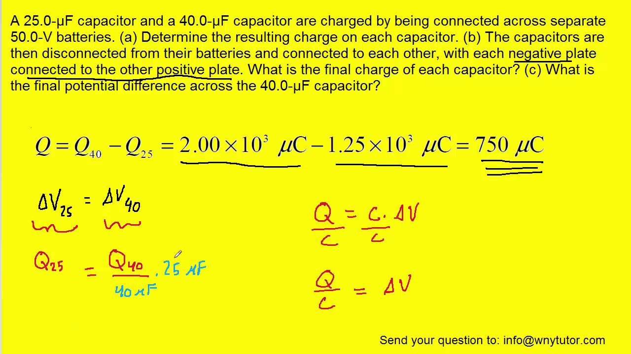 A 25 0 µf Capacitor And A 40 0 µf Capacitor Are Charged By Being